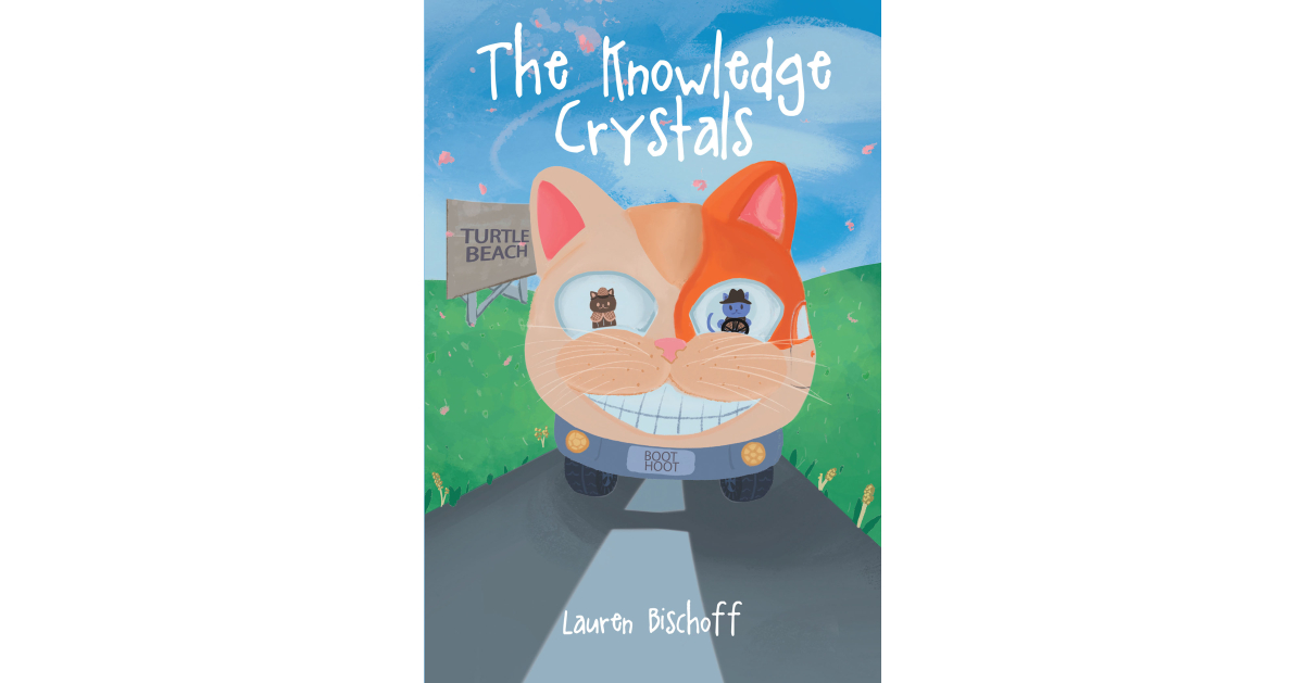 Lauren Bischoff’s Newly Released "The Knowledge Crystals" is a Magical ...