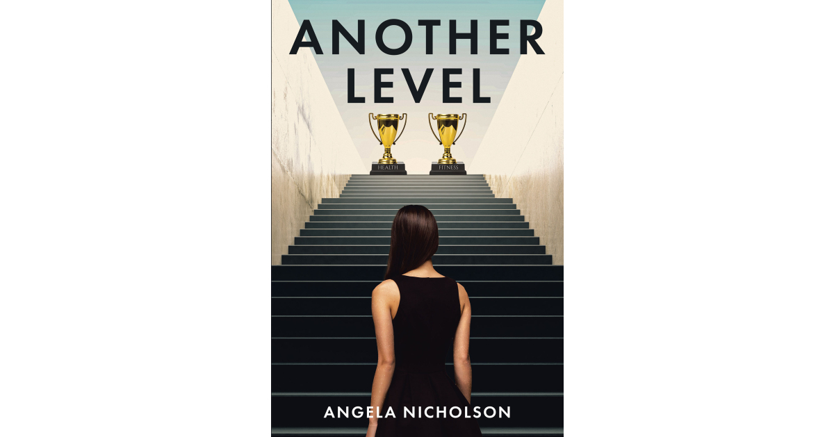 Angela Nicholson’s Newly Released "Another Level" is an Encouraging ...