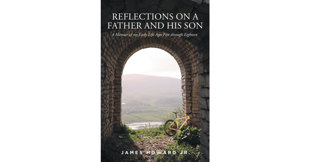 James Howard Jr.’s New Book “Reflections on a Father and His Son: A ...