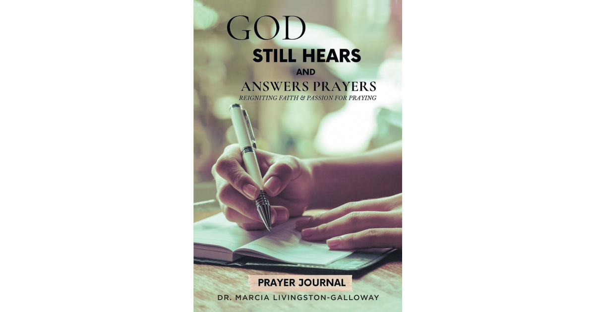 Dr. Marcia Livingston-Galloway’s New Book, "God Still Hears and Answers ...