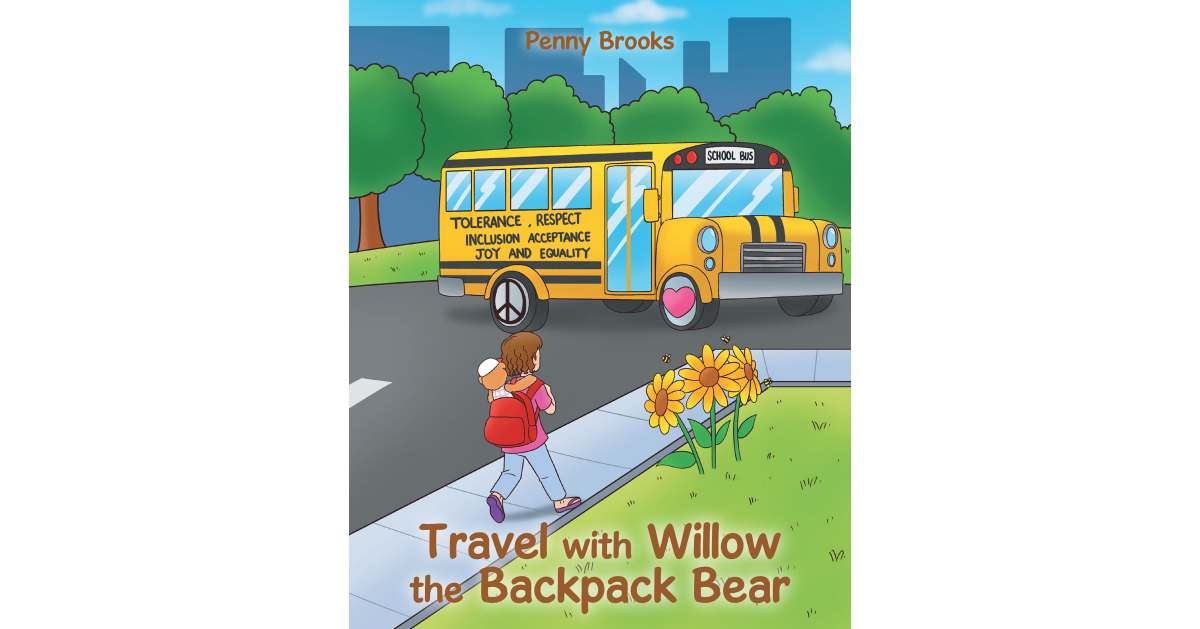 Author Penny Brooks’s New Book, "Travel with Willow the Backpack Bear ...