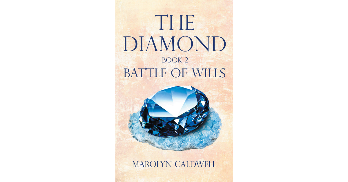 Author Marolyn Caldwell’s New Book, "The Diamond: Book 2 of Battle of ...