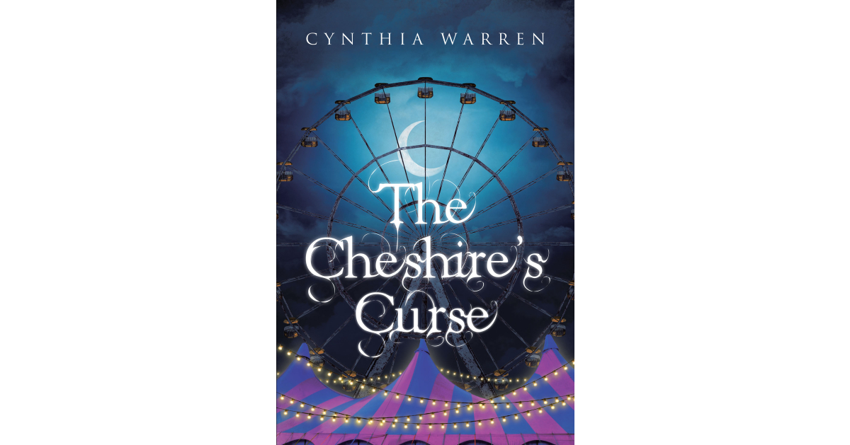Author Cynthia Warren’s New Book, "The Cheshire's Curse," Centers ...