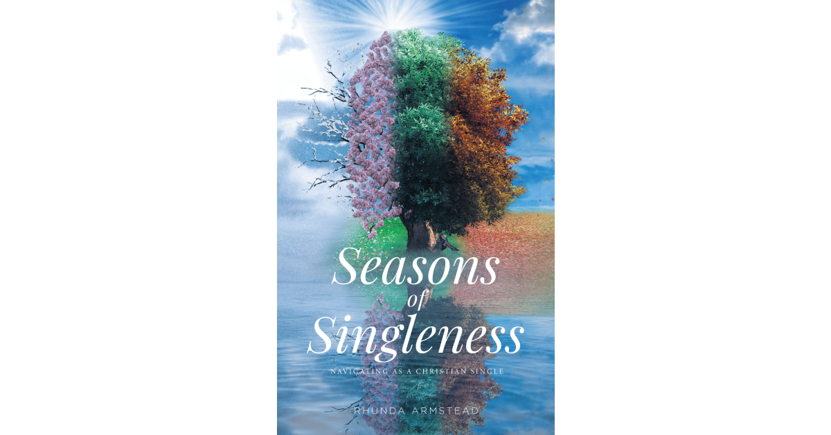 Rhunda Armstead’s New Book, "Seasons of Singleness," is a Compelling ...