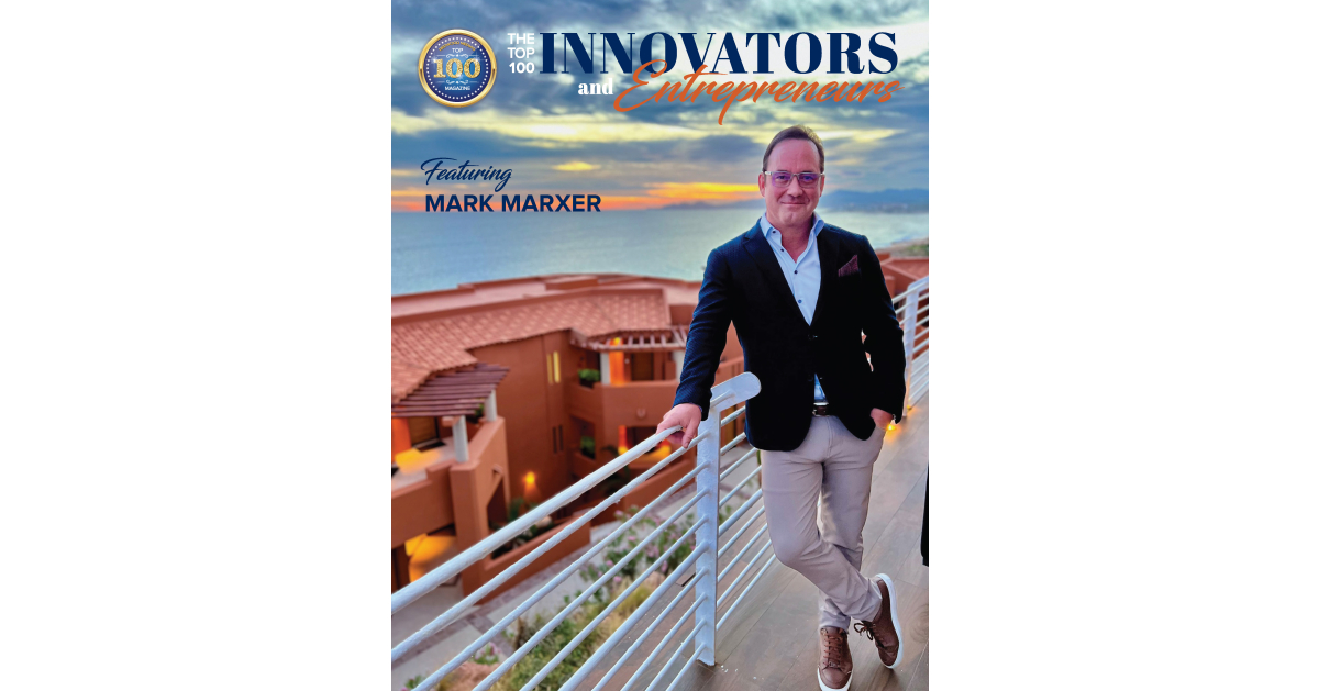 Mark Marxer to be Featured on the Cover of the Top 100 Innovators ...