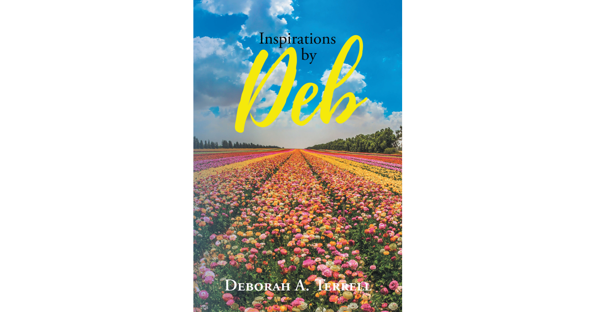 Author Deborah A. Terrell’s New Book, "Inspirations by Deb," is a ...