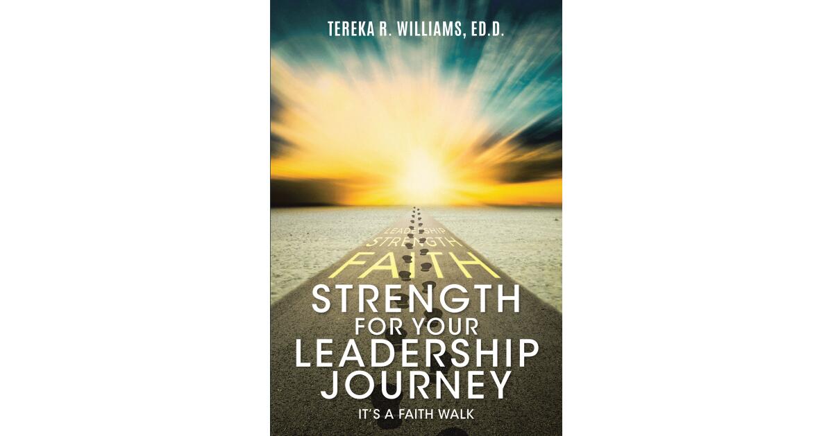Tereka R. Williams, Ed.D.’s Newly Released “Strength for Your ...