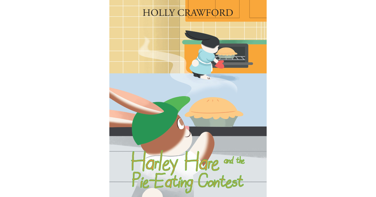 Author Holly Crawford’s New Book, "Harley Hare and the Pie-Eating ...