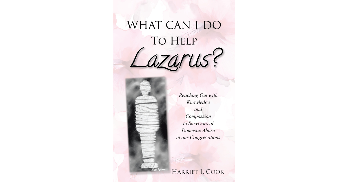 Author Harriet I. Cook’s New Book, "What Can I Do to Help Lazarus ...