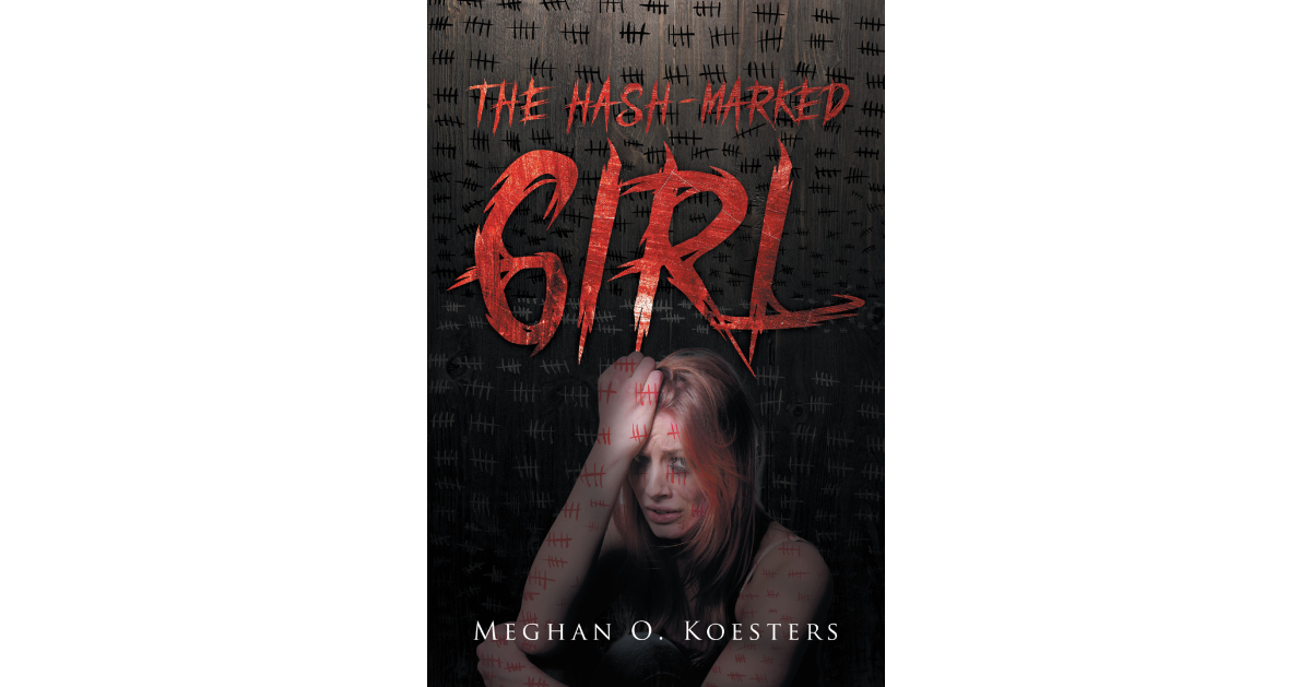 Author Meghan O. Koesters’s Book, "The Hash-Marked Girl," Follows a ...