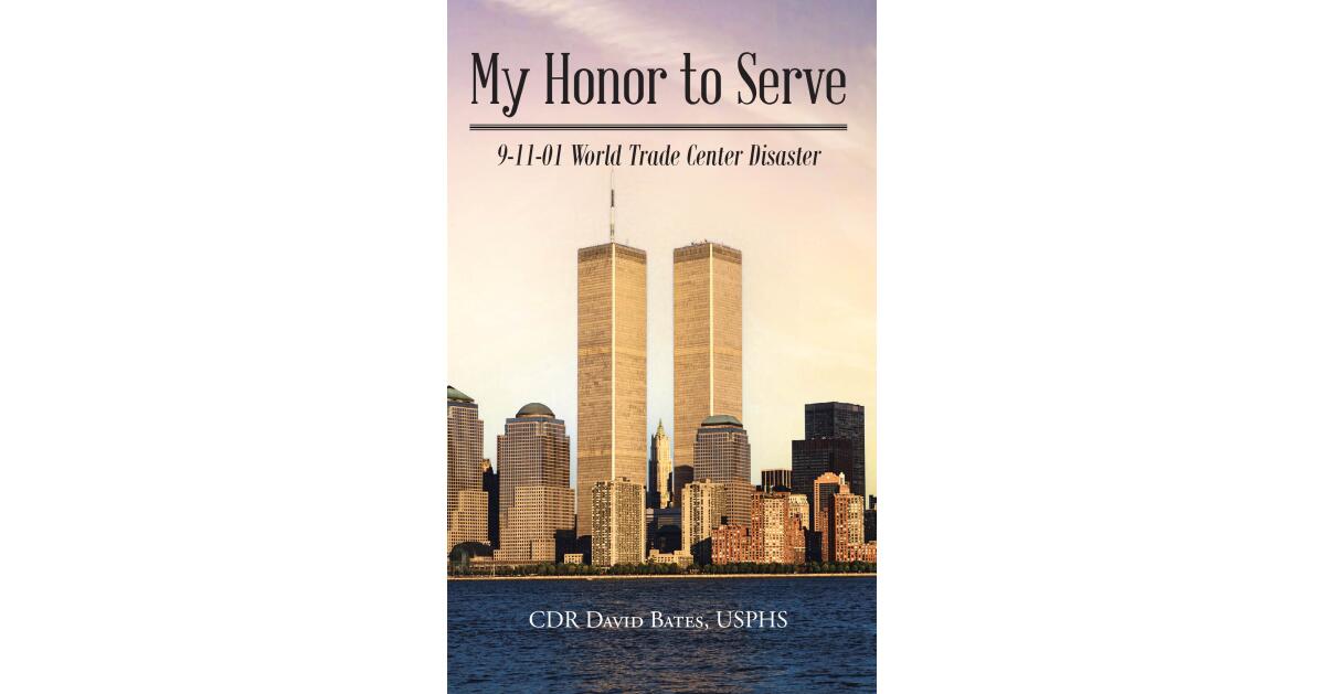 CDR David Bates, USPHS’s Newly Released “My Honor to Serve: 9-11-01 ...