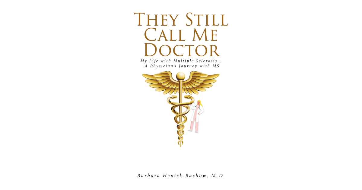 Barbara Henick Bachow, M. D.’s New Book, “They Still Call Me Doctor ...