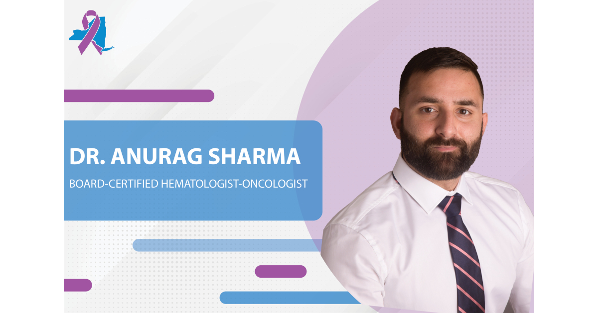 Hematologist-Oncologist Dr. Anurag Sharma Joins New York Cancer & Blood ...
