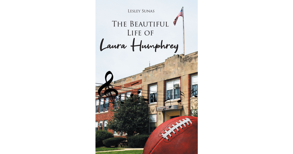 Author Lesley Sunas’s New Book “The Beautiful Life of Laura Humphrey ...