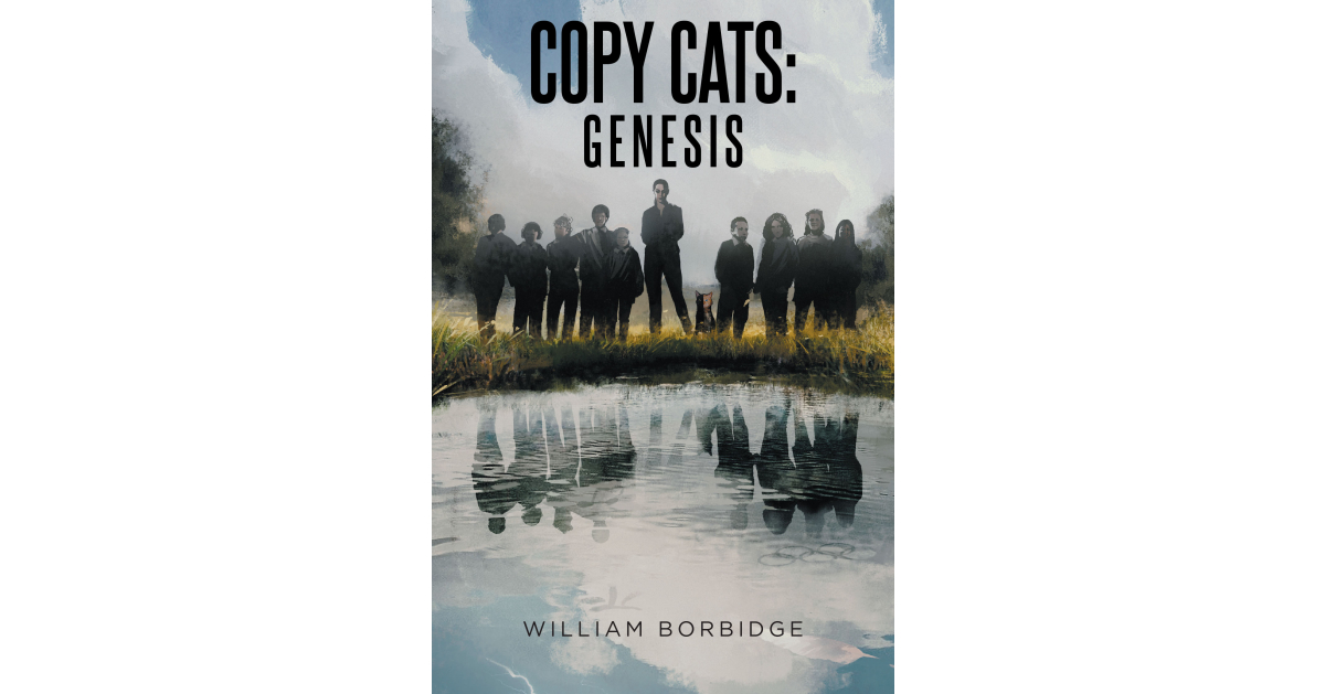 William Borbidge’s Book "Copy Cats: Genesis" Follows a Teacher of ...