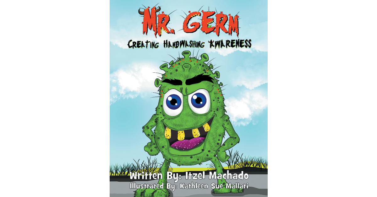 Author Itzel Machado’s New Book “Mr. Germ: Creating Handwashing ...