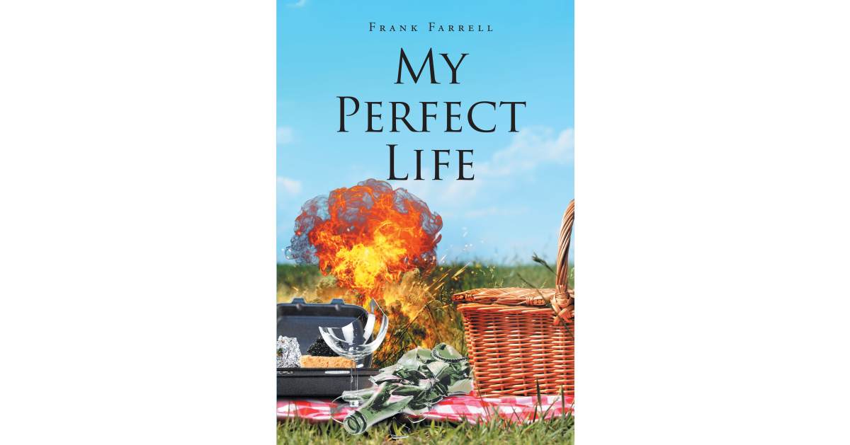 Author Frank Farrell’s New Book, "My Perfect Life," Follows One Young ...