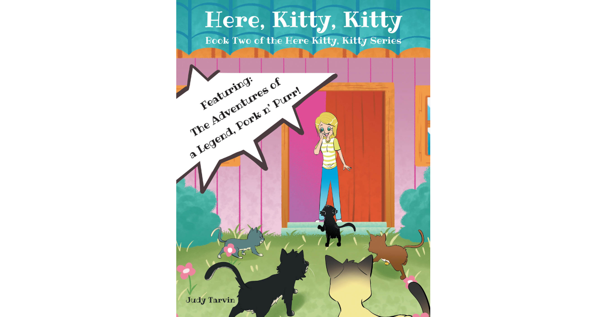Author Judy Tarvin’s New Book, "Here, Kitty, Kitty: Book Two of the ...