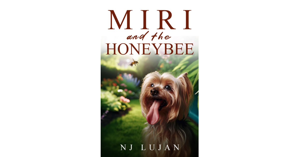 Author, NJ Lujan's New Book, "Miri and the Honeybee," Follows a Senior ...