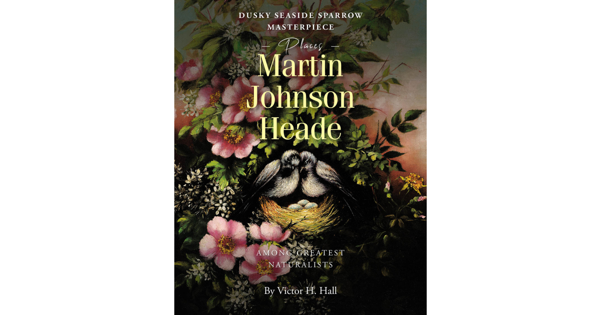 Author Victor H. Hall’s New Book, "Dusky Seaside Sparrow Masterpiece ...