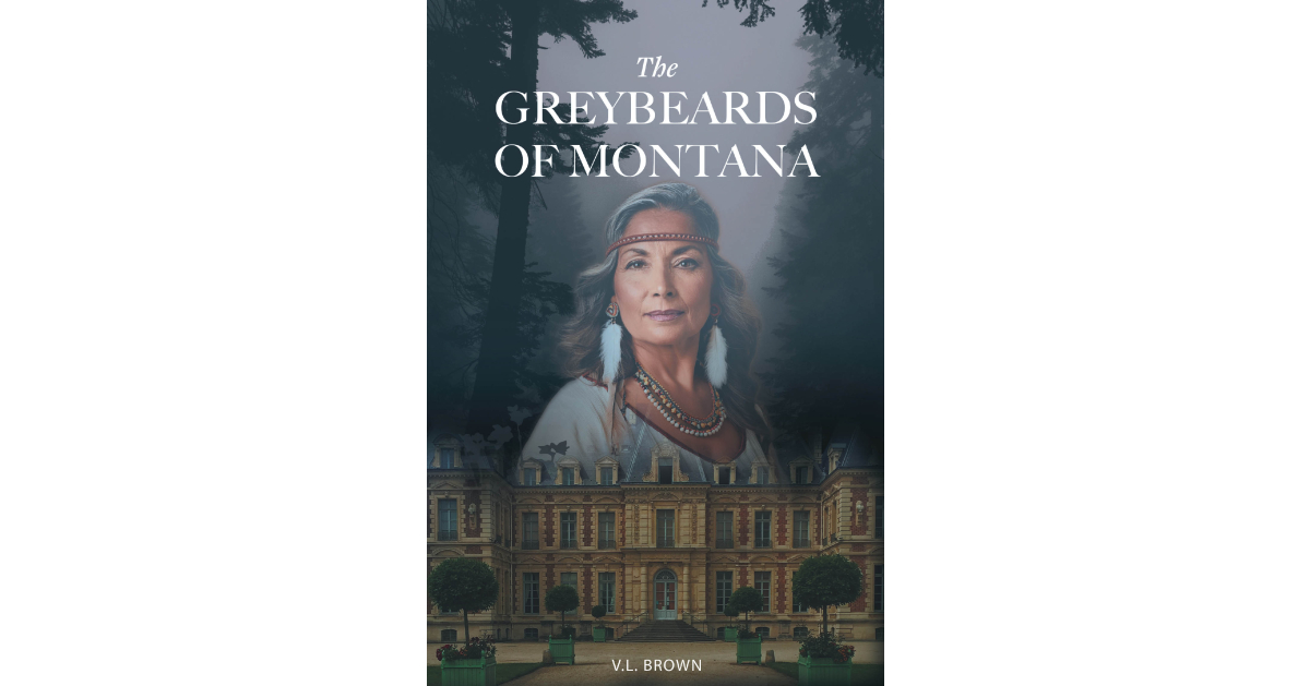Author V.L. Brown’s New Book, "The Greybeards of Montana," is a Fascinating Tale That Delves ...