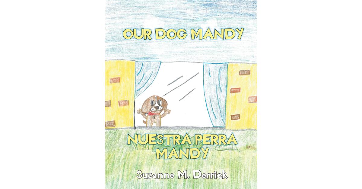 Author Suzanne M. Derrick’s New Book, "Our Dog Mandy," is a Charming ...
