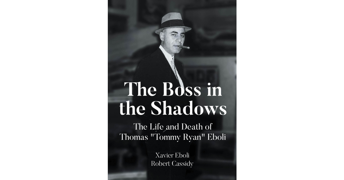 Authors Xavier Eboli and Robert Cassidy’s New Book, "The Boss in the ...