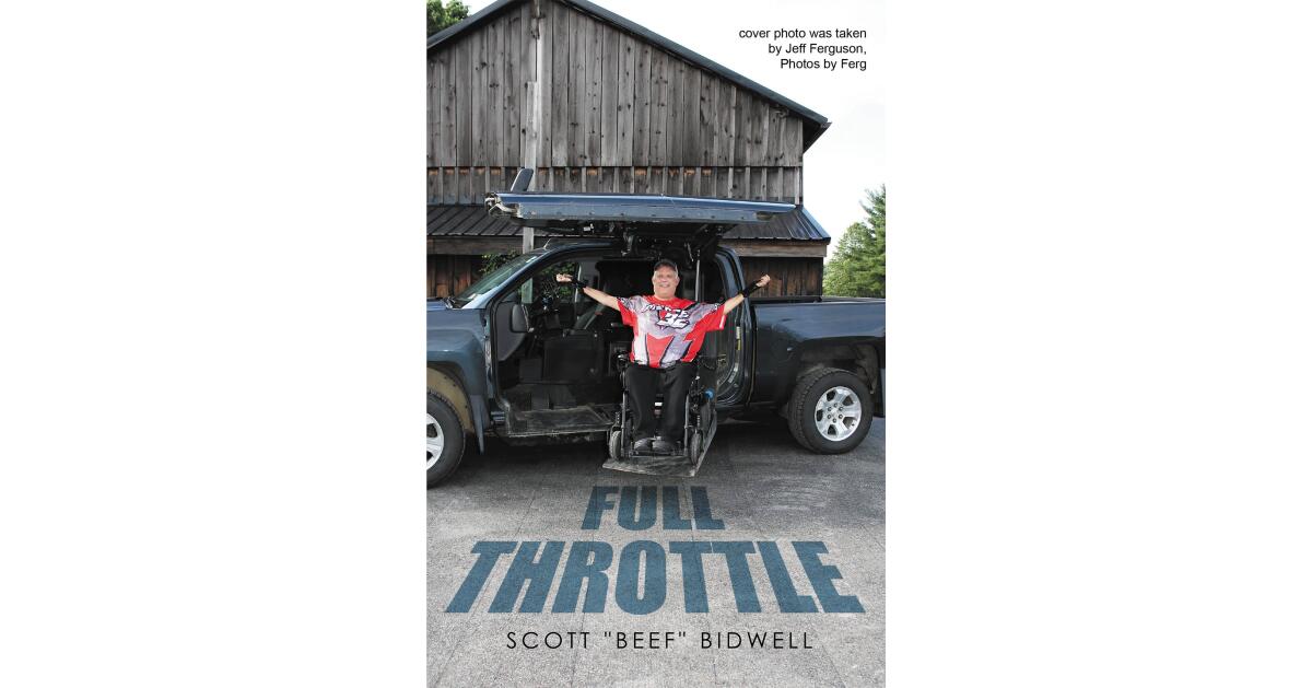 Author Scott "Beef" Bidwell’s New Book, "Full Throttle," is a Powerful ...