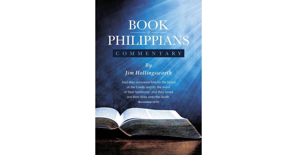 Author Jim Hollingsworth’s New Book, "Book of Philippians: Commentary ...