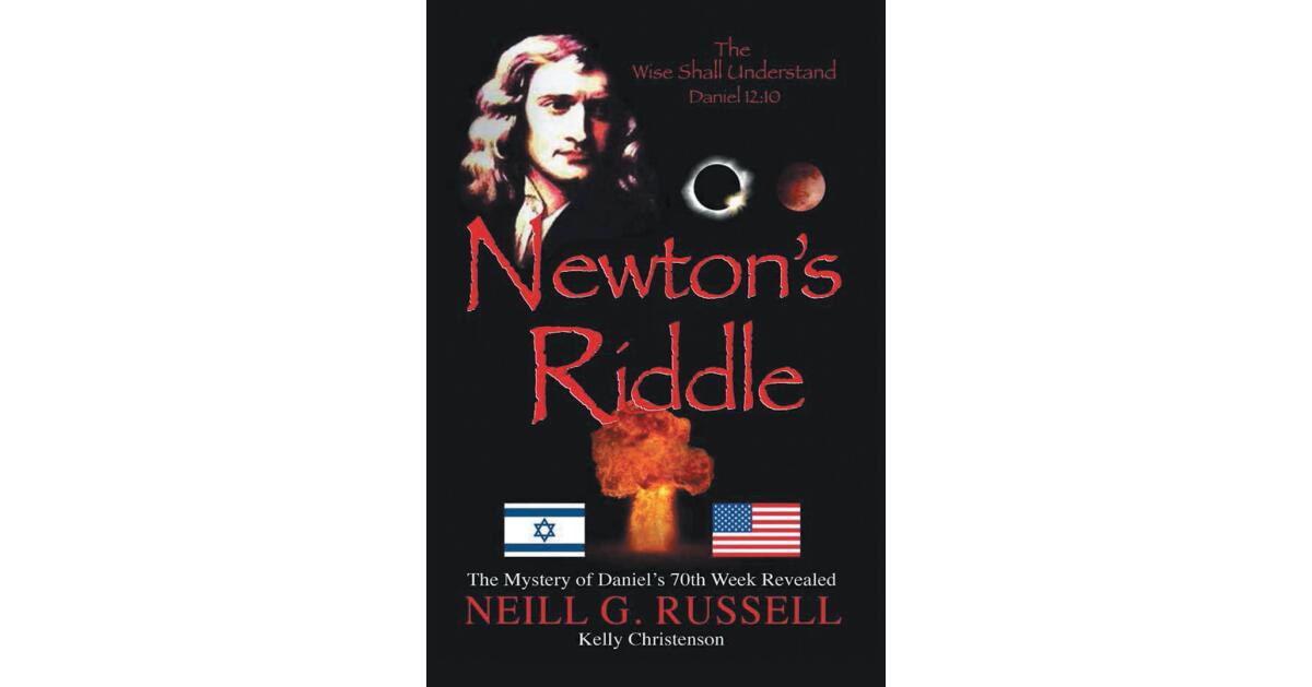 Neill Russell’s New Novel “Newton’s Riddle” is a Riveting Thriller ...