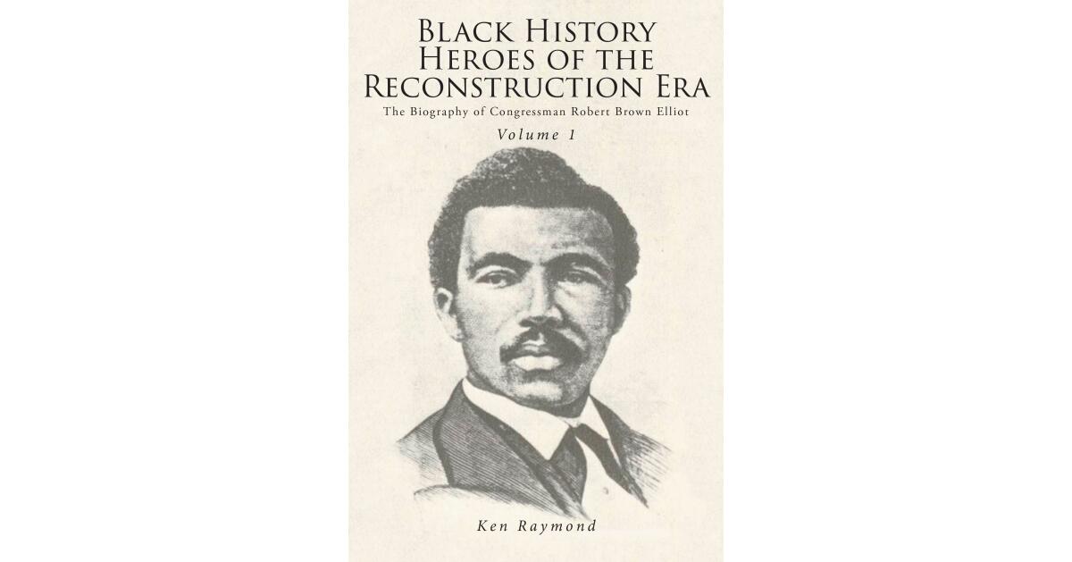 Ken Raymond’s Newly Released “Black History Heroes of the ...