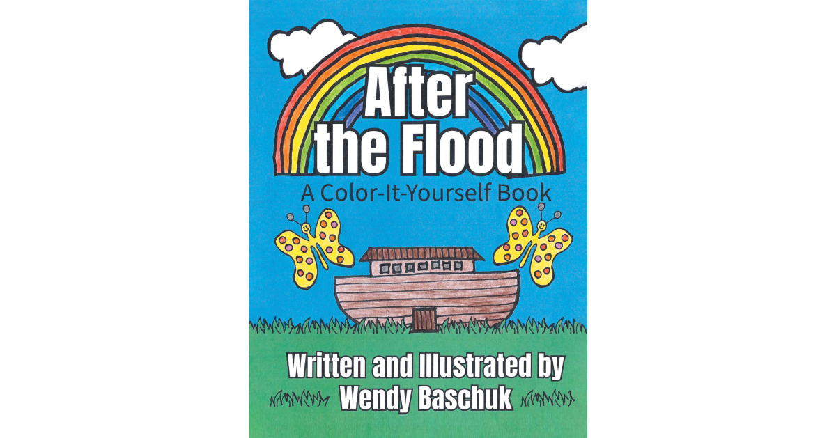 Wendy Baschuk’s Newly Released “After the Flood: A Color-It-Yourself Book” is an Engaging and ...