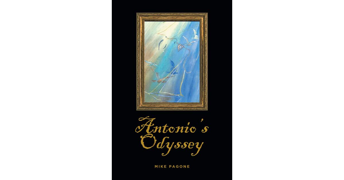 Mike Pagone’s New Book, "Antonio's Odyssey," is a Poignant Tale of the ...
