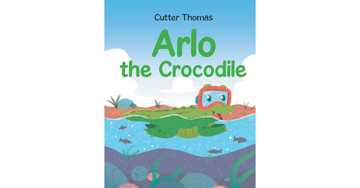 Author Cutter Thomas’s New Book, "Arlo the Crocodile," is a Charming ...