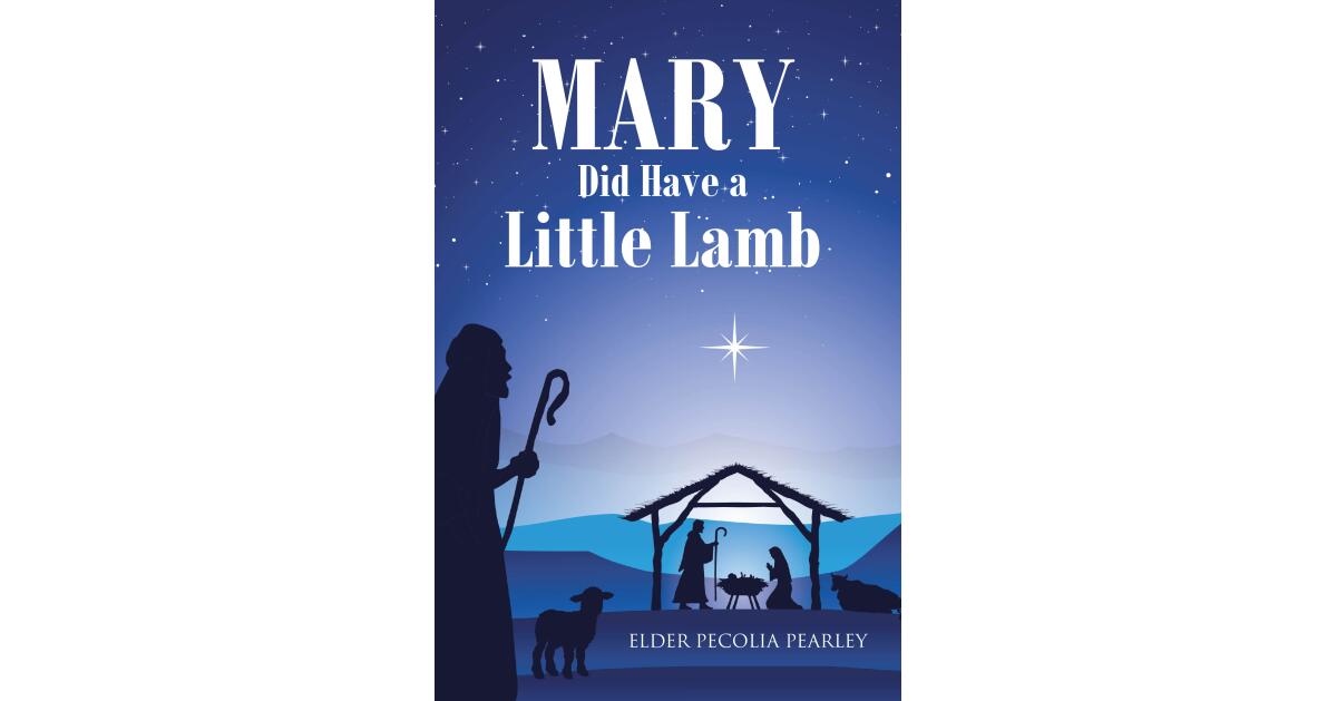 Elder Pecolia Pearley’s Newly Released "Mary Did Have a Little Lamb" is ...