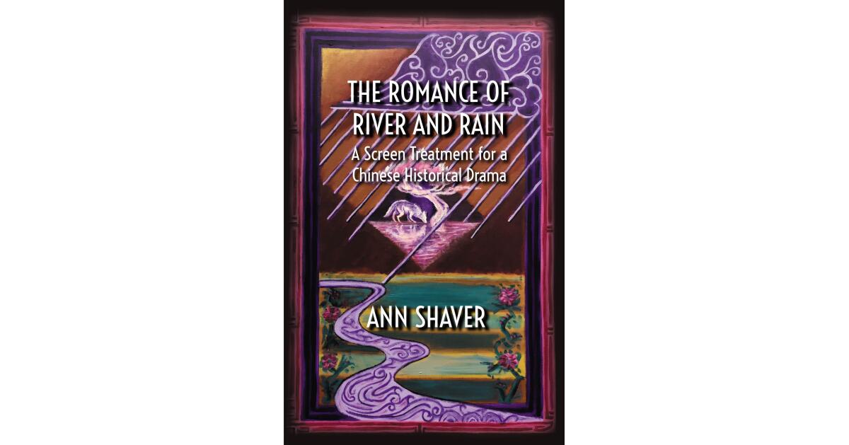 Author Ann Shaver’s New Book, "The Romance of River and Rain," is a ...
