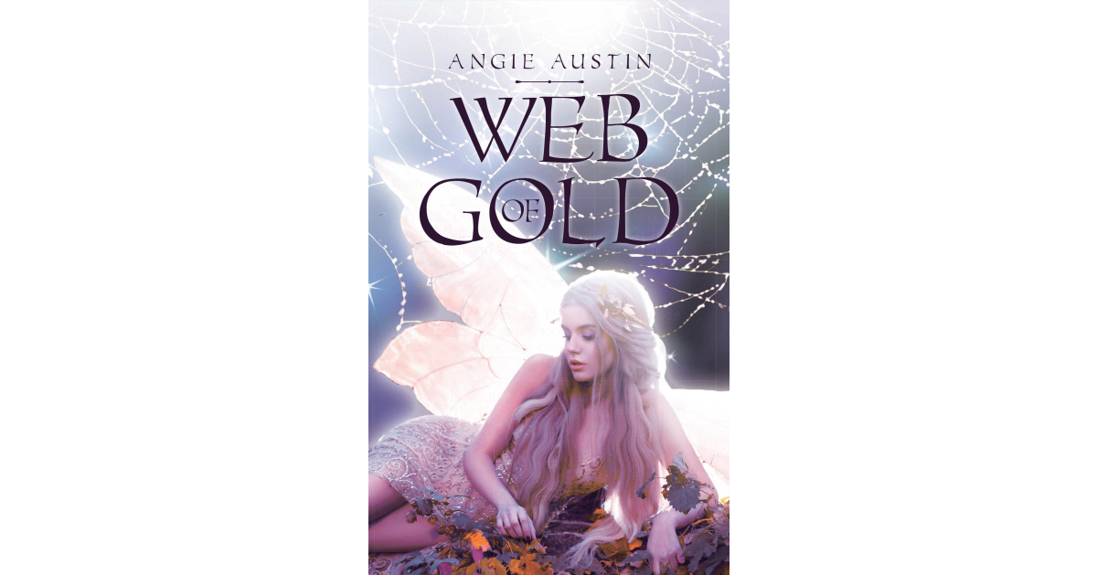 Author Angie Austin’s New Book, "Web of Gold," is a Beautiful and ...