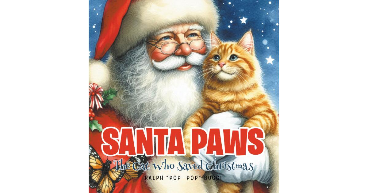Ralph "Pop- Pop" Bucci’s New Book, "Santa Paws: The Cat Who Saved ...