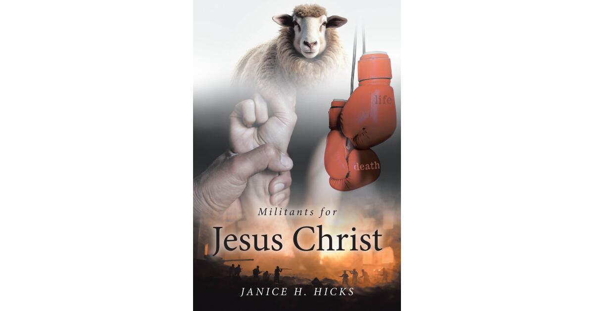 Janice H. Hicks’s New Book, "Militants for Jesus Christ," is a Thought ...