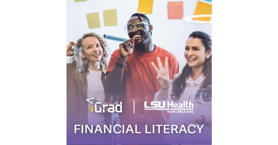 LSU Health Science Center New Orleans Launches iGrad Student Financial ...