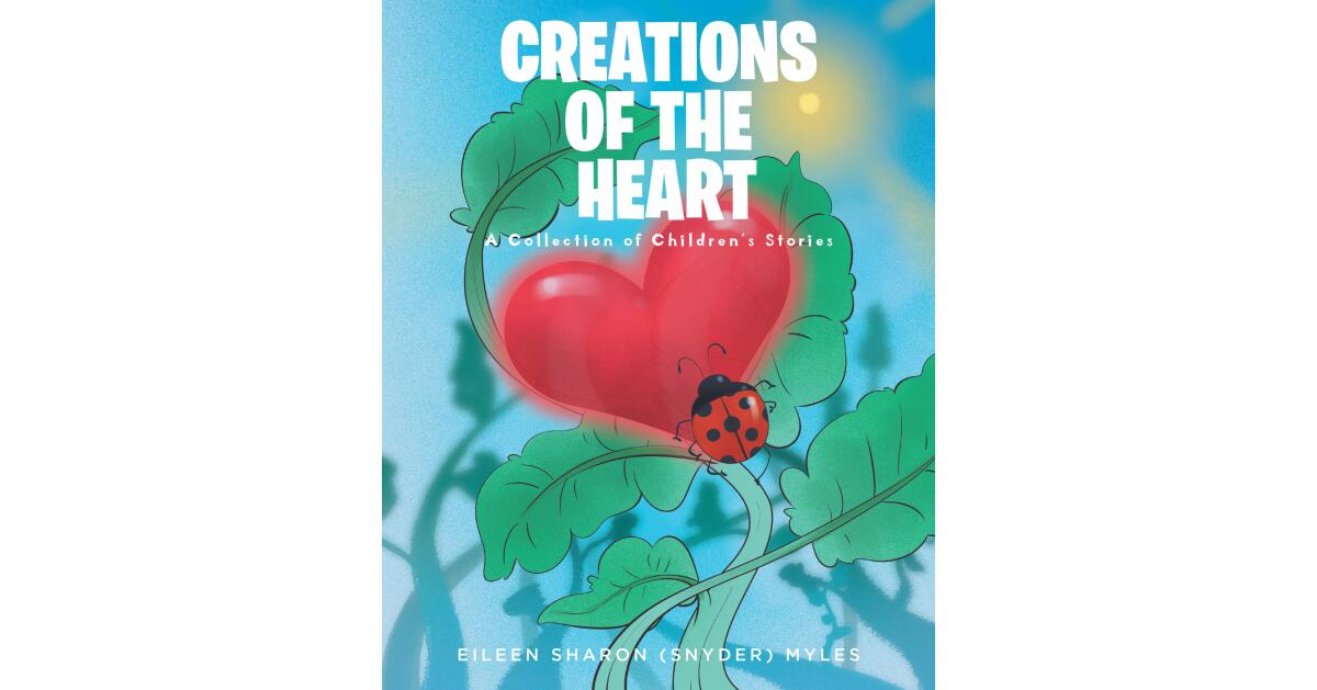 Author Eileen Sharon (Snyder) Myles’s New Book “Creations of the Heart ...