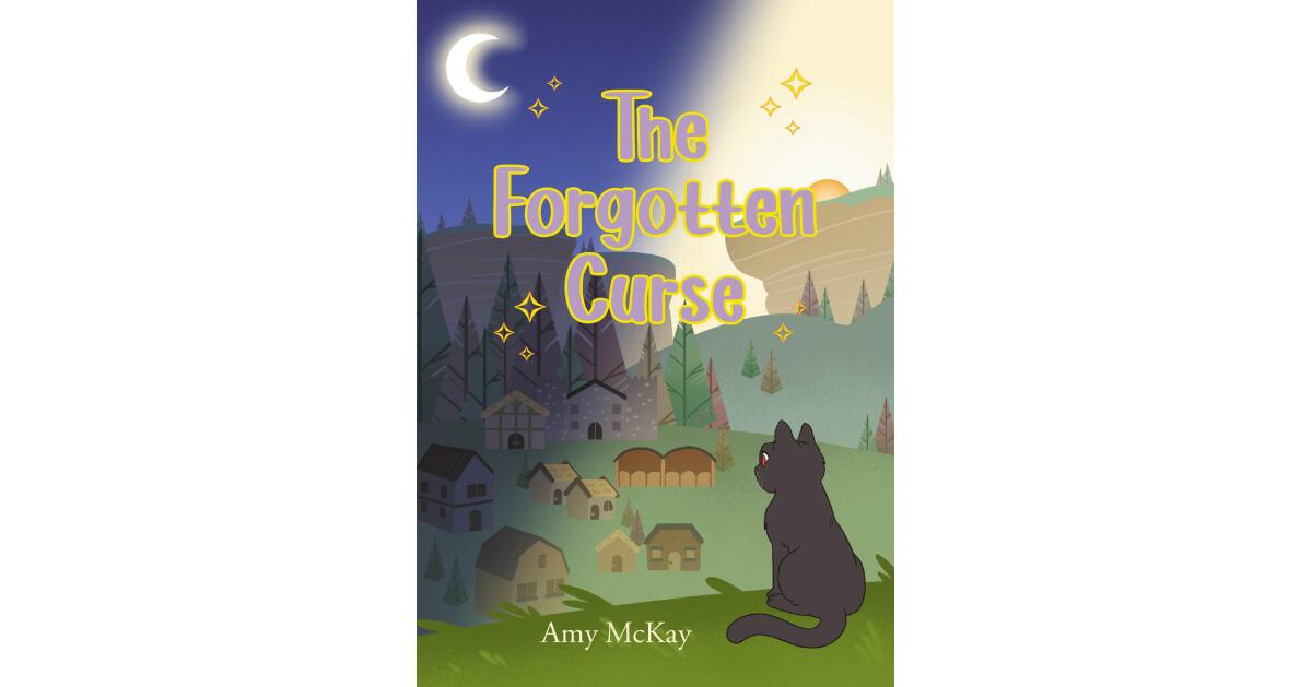 Author Amy McKay’s New Book “The Forgotten Curse” is a Charming Story ...