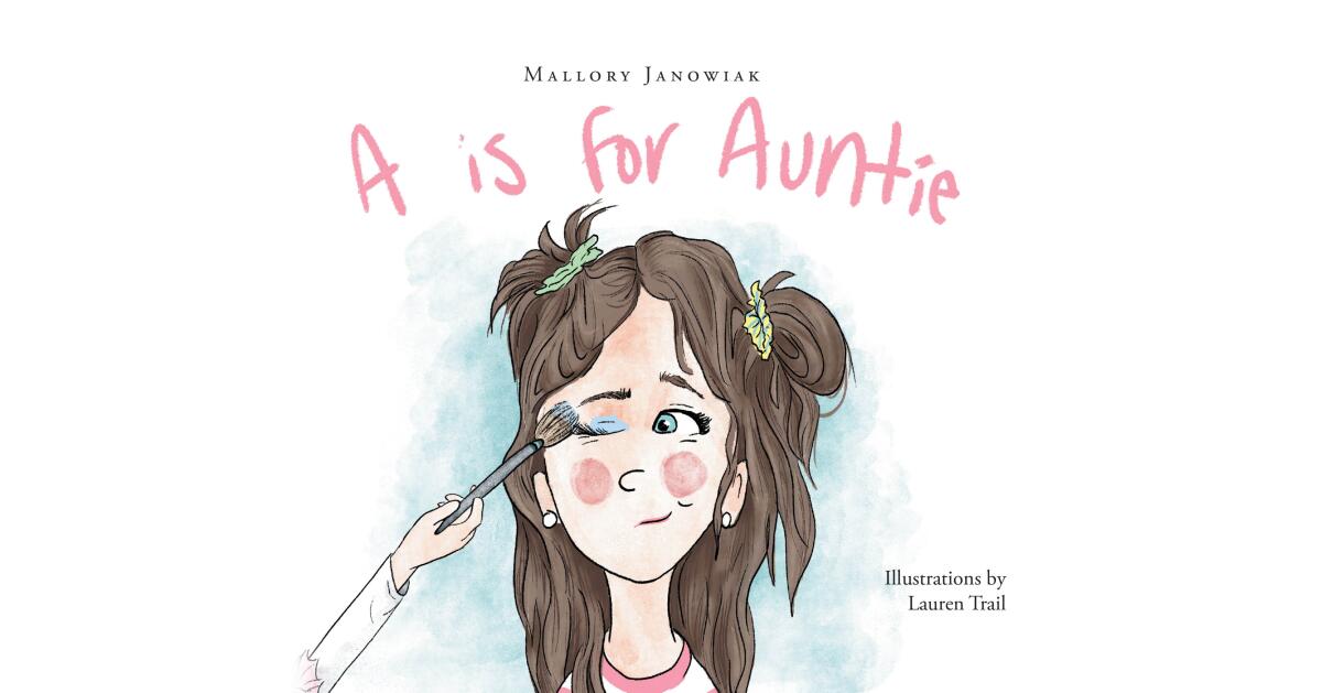 Author Mallory Janowiak and Illustrator Lauren Trail’s New Book, "A is ...