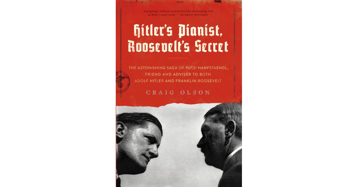 Author Craig Olson’s New Book, "Hitler's Pianist, Roosevelt's Secret ...