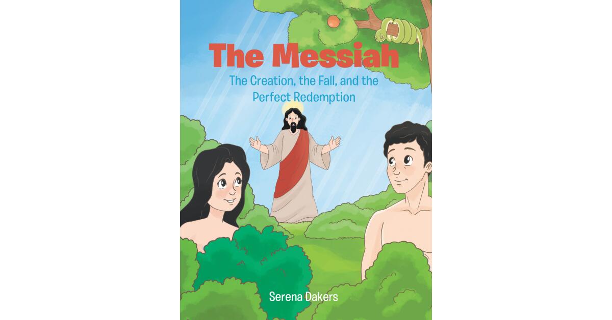 Serena Dakers’s Newly Released “The Messiah: The Creation, the Fall ...