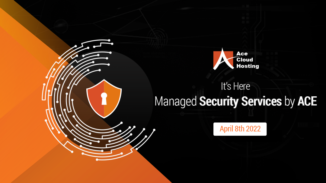 Ace Cloud Hosting Launches Managed Security Services for SMBs - PR.com