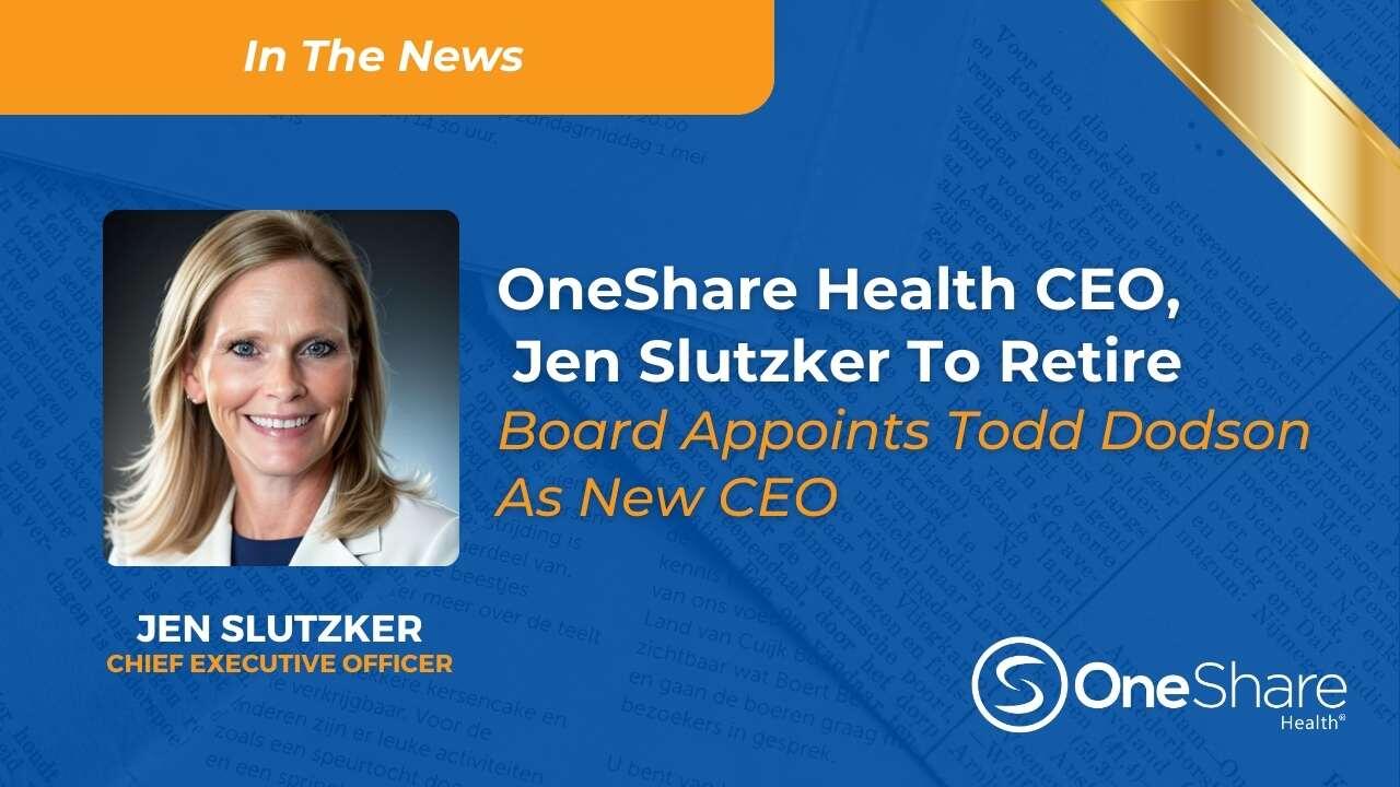 Jen Slutzker to Retire, Board Appoints Todd Dodson as New Chief ...