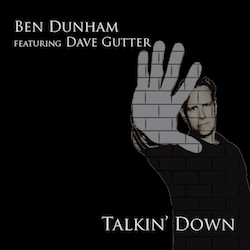 Ben Dunham Partners with Award-Winning Songwriter Dave Gutter on New ...