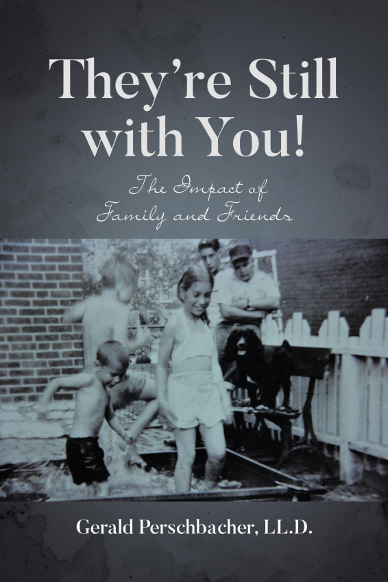 Author Gerald Perschbacher, LL.D.’s New Book, “They're Still with You ...
